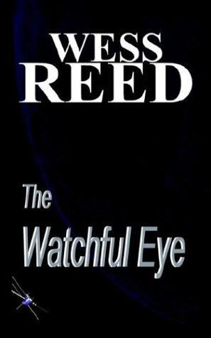 The Watchful Eye: Reed, Wess: 9781410775184: Amazon.com: Books