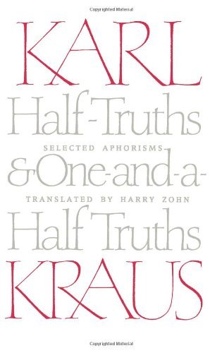 Half-Truths & One-and-a hald Truths: Selected Aphorisms: Harry Zohn ...