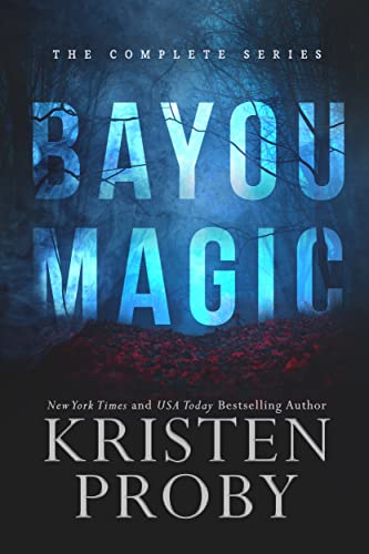 Bayou Magic: The Complete Series - Kindle edition by Proby, Kristen ...