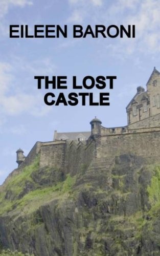 THE lost castle: Baroni, Eileen, Lewis, Mr. Timothy: 9780982550205 ...