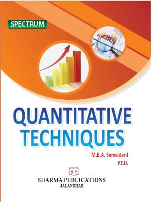 Amazon.in: Buy SPECTRUM QUANTITATIVE TECHNIQUES MBA SEMESTER-I P.T.U ...