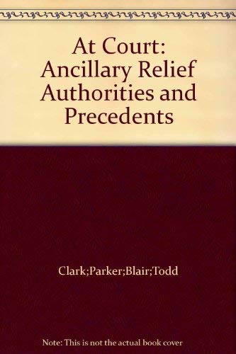 At Court: Ancillary Relief Authorities and Precedents: Clark;Parker ...
