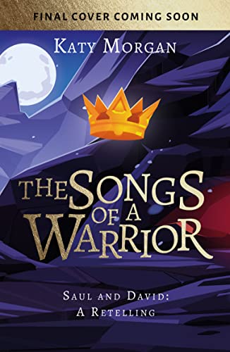 The Songs of a Warrior: Saul and David: A Retelling - Kindle edition by ...