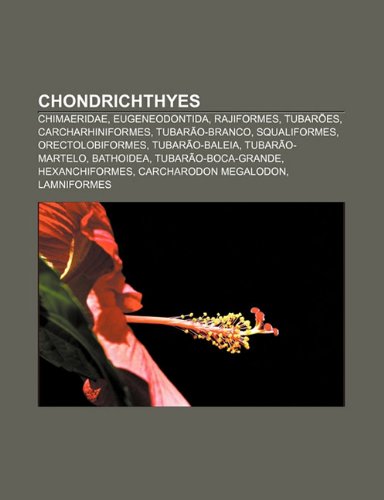 Amazon.co.jp: Chondrichthyes: Chimaeridae, Eugeneodontida, Rajiformes ...