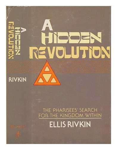 A Hidden Revolution: The Pharisee's Search for the Kingdom Within ...