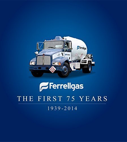Ferrellgas: The First 75 Years: James E. Ferrell: 9781578649495: Amazon ...