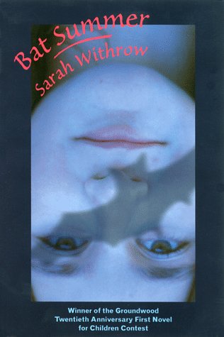 Bat Summer: Withrow, Sarah: 9780888993519: Amazon.com: Books