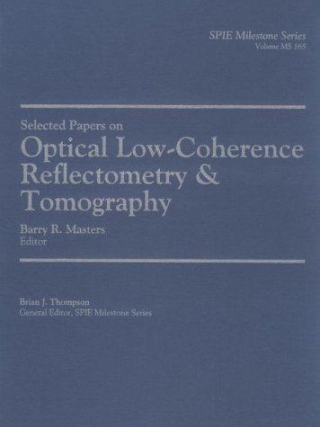 Selected Papers on Optical Low Coherence Reflectometry & Tomography ...