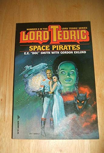 Space Pirates (Lord Tedric, Vol. 2): Gordon Eklund, E. E. 'Doc' Smith ...