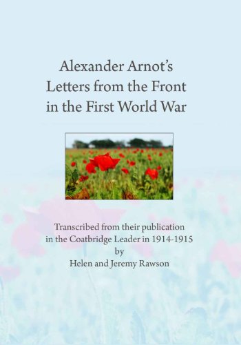Alexander Arnot's World War 1 Letters eBook : Rawson, Jeremy and Helen ...