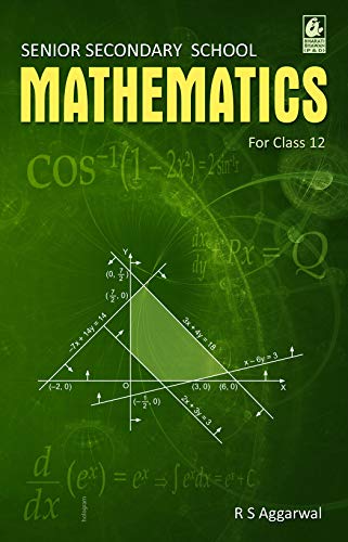 Senior Secondary School Mathematics for Class 12 eBook : R S Aggarwal ...