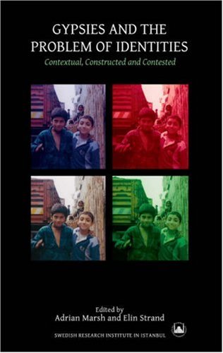 Gypsies and the Problem of Identities: Contextual, Constructed and ...