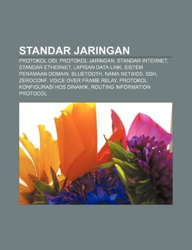 Standar jaringan: Protokol OSI, Protokol jaringan, Standar Internet ...