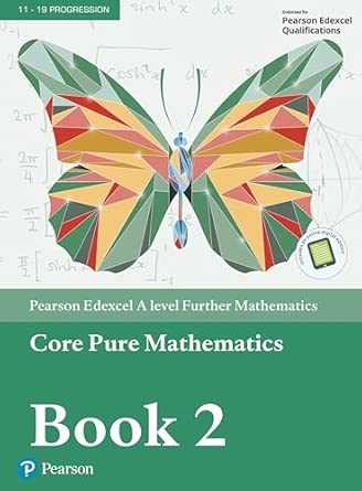 Pearson Edexcel A level Further Mathematics Core Pure Mathematics Book ...