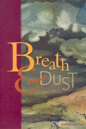 Breath and Dust: Hart, Jonathan Locke: 9781551951089: Amazon.com: Books