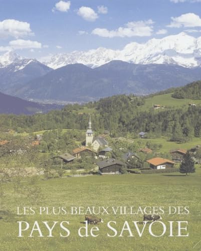 Les plus beaux villages des Pays de Savoie : Chabert, Louis, Bonnel ...