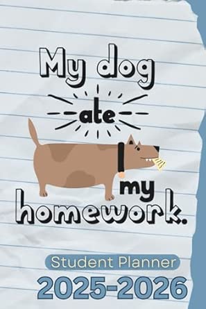 Amazon.com: My Dog Ate My Homework Student Planner: August to June ...