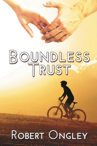 Boundless Trust: Ongley, Robert: 9781612967561: Amazon.com: Books