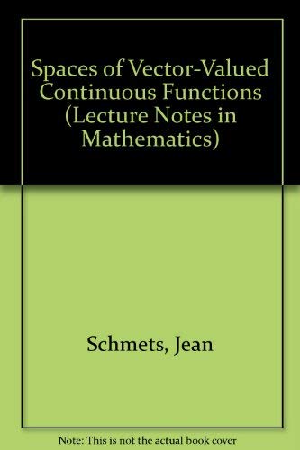 Spaces Of Vector Valued Continuous Functions Lecture Notes In
