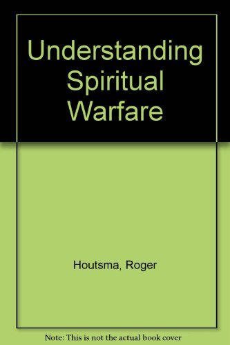 Understanding Spiritual Warfare: Houtsma, Roger: 9780892211258: Amazon ...