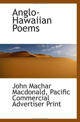 Amazon.com: Anglo-Hawaiian Poems: 9781113325594: Machar Macdonald ...