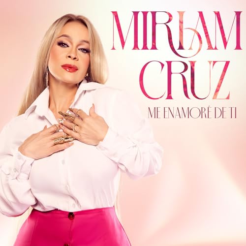 Play Me Enamoré De Ti by Miriam Cruz on Amazon Music