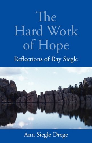 Amazon.com: The Hard Work of Hope: Reflections of Ray Siegle ...