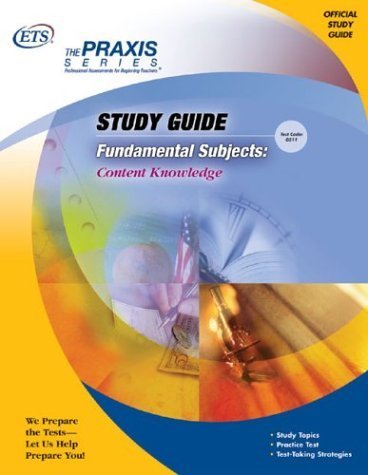 Fundamental Subjects: Content Knowledge (Paxis): Educational Testing ...