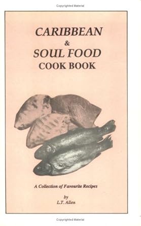 Caribbean & Soul Food Cook Book: Allen, L.T.: 9789575198879: Amazon.com ...
