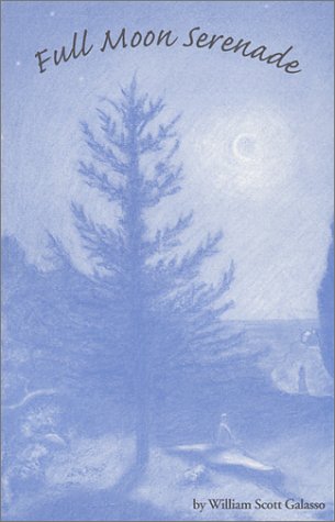Full Moon Serenade: Galasso, William Scott: 9780970647115: Amazon.com ...