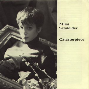 Mimi Schneider, Mimi Schneider - Catasterpiece - Amazon.com Music