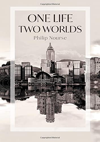 One Life, Two Worlds: Philip Nourse: 9781800420878: Amazon.com: Books