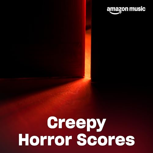 Creepy Horror Scores Playlist on Amazon Music Unlimited
