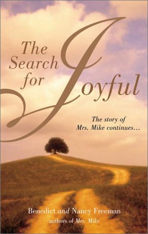 Search for Joyful, The: A Mrs. Mike Novel: Freedman, Benedict, Freedman ...