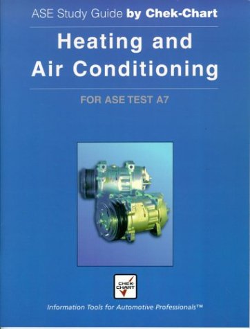 Heating and Air Conditioning: For Ase Test A7 (Ase Study Guide By Chek ...