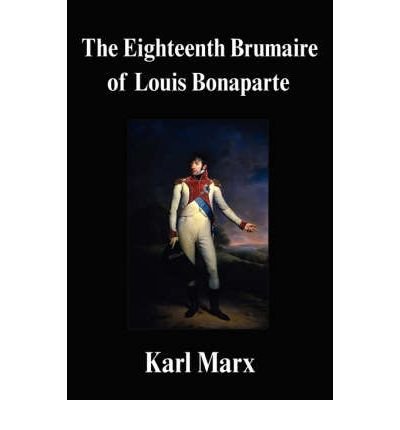[ Eighteenth Brumaire of Louis Bonaparte[ EIGHTEENTH BRUMAIRE OF LOUIS ...