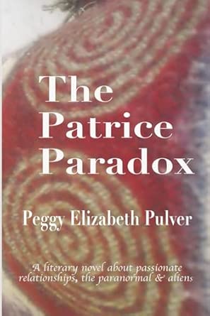 The Patrice Paradox: A Literary Novel About Passionate Relationships ...