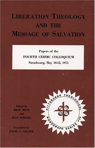 Liberation Theology and the Message of Salvation: Papers of the Fourth ...