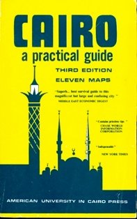 Cairo: a Practical Guide: Deborah Cowley, Aleya Serour, Adel Taher ...