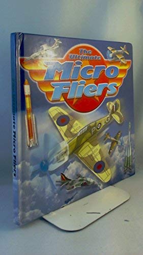The Ultimate Micro Fliers (Book Only): Unknown: Amazon.com: Books