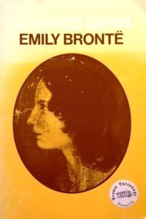 Emily Bronte: A Biography (Oxford Lives): Gerin, Winifred ...