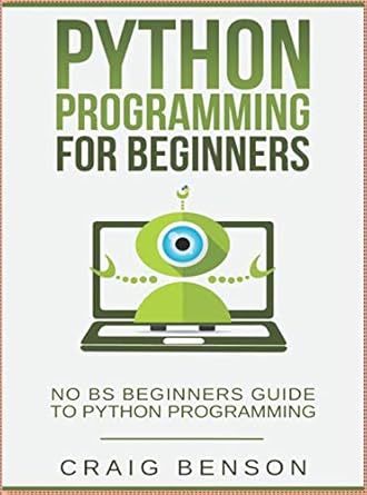 Python Programming For Beginners: The Complete Beginners Guide for ...