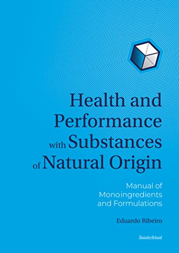Health and Performance with Substances of Natural Origin: Manual of ...