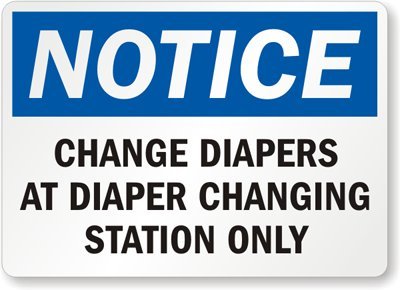 Notice, Change Diapers At Diaper Changing Station Only, Laminated Vinyl ...