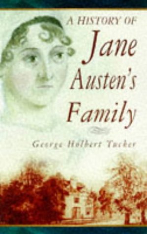 A History of Jane Austen's Family: Tucker, George Holbert ...