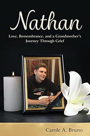 Nathan: Love, Remembrance, and a Grandmother's Journey Through Grief ...