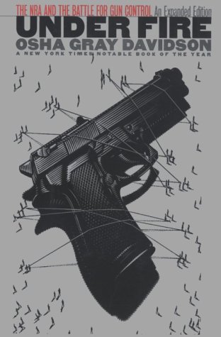 Under Fire: The Nra and the Battle for Gun Control: Davidson, Osha Gray ...
