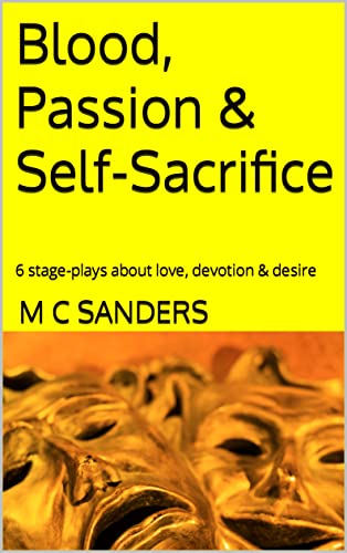 Amazon.com: Blood, Passion & Self-Sacrifice: 6 stage-plays about love ...