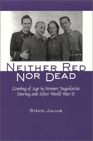 Amazon.com: Neither Red Nor Dead: Coming of Age in Former Yugoslavia During and After World War ...