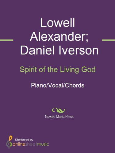 Spirit of the Living God - Kindle edition by Daniel Iverson, Lowell ...